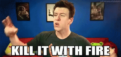 Kill It GIF - Kill It Killit With Fire Phillip De Franco - Discover & Share GIFs