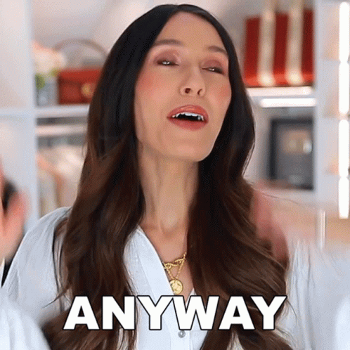 Anyway Shea Whitney GIF - Anyway Shea Whitney By The Way - Discover & Share GIFs