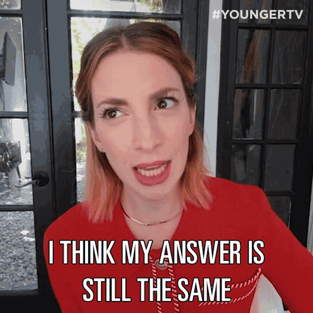 I Think My Answer Is Still The Same Getting Younger GIF - I Think My ... I Think My Answer Is Still The Same Getting Younger GIF - I Think My ...