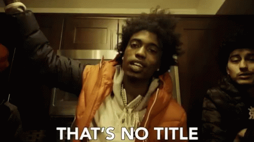 Thats No Title No Name GIF - Thats No Title No Name No Style - Discover ...