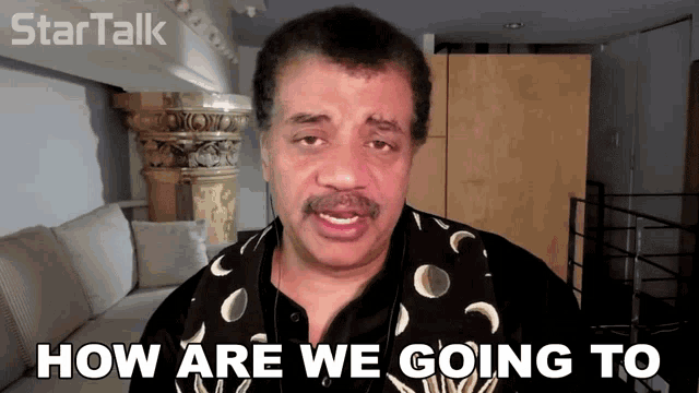 How Are We Going To Survive Neil Degrasse Tyson GIF - How Are We Going ... How Are We Going To Survive Neil Degrasse Tyson GIF - How Are We Going ...