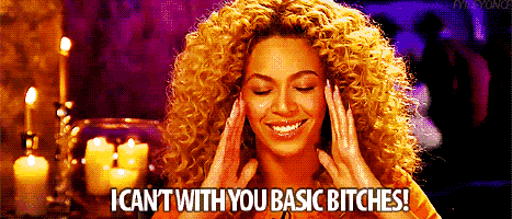 Basic GIF - Basic Bitches Beyonce - Discover & Share GIFs