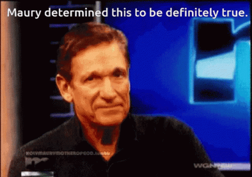 Maury True GIF - Maury True - Discover & Share GIFs