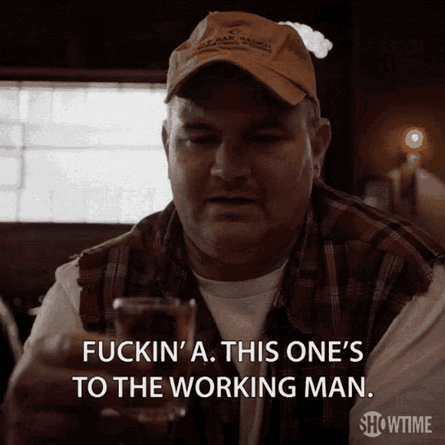Fuckin A Cheers Fuckin A Cheers Heres To The Working Man Discover And Share S