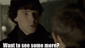 Want To See Some More? - Sherlock GIF - I Want More Give Me More Gimme More - Discover & Share GIFs
